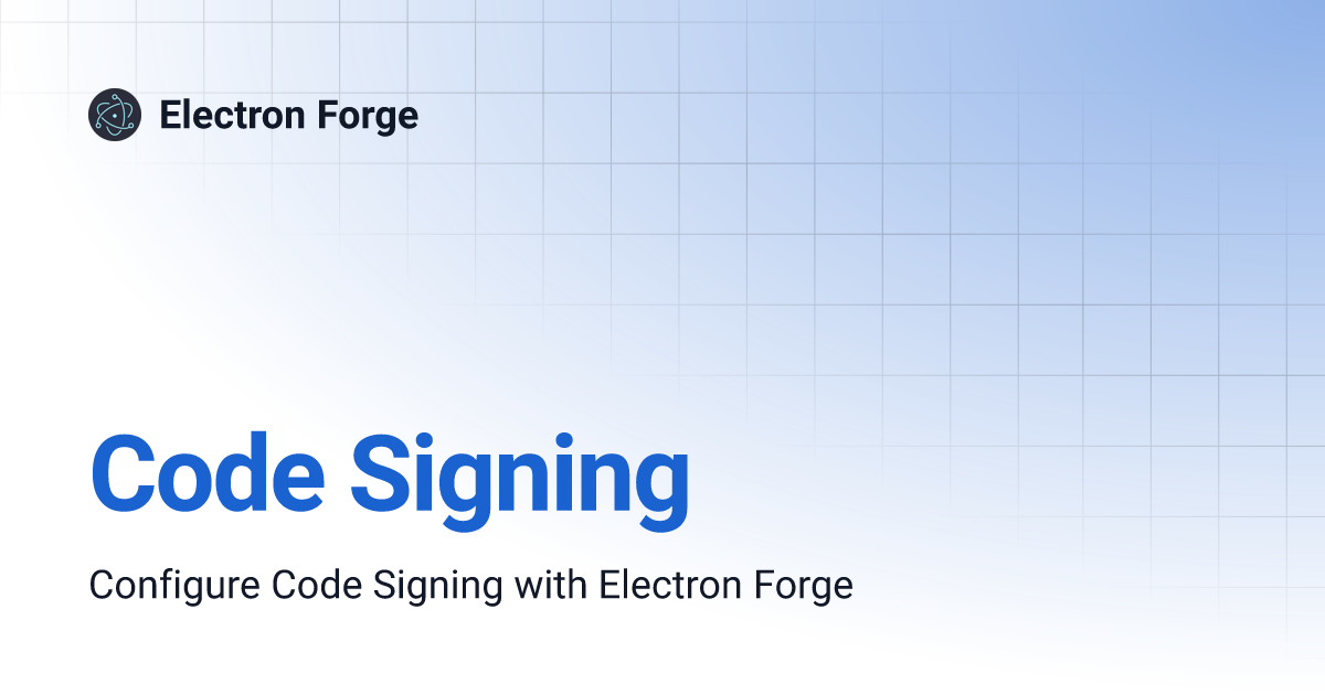 Code Signing | Electron Forge Code Signing | Electron Forge