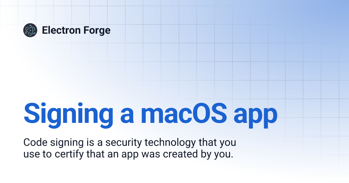 Signing a macOS app | Electron Forge